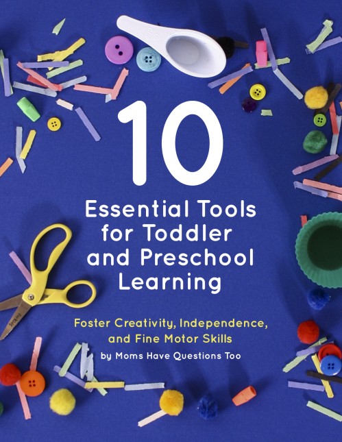 10 Essential Tools for Toddler and Preschool Learning - Moms Have ...